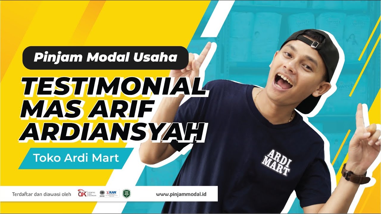 Pinjam Modal Usaha Testimonial Mas Arif Ardiansyah Pemilik Toko Ardi ...