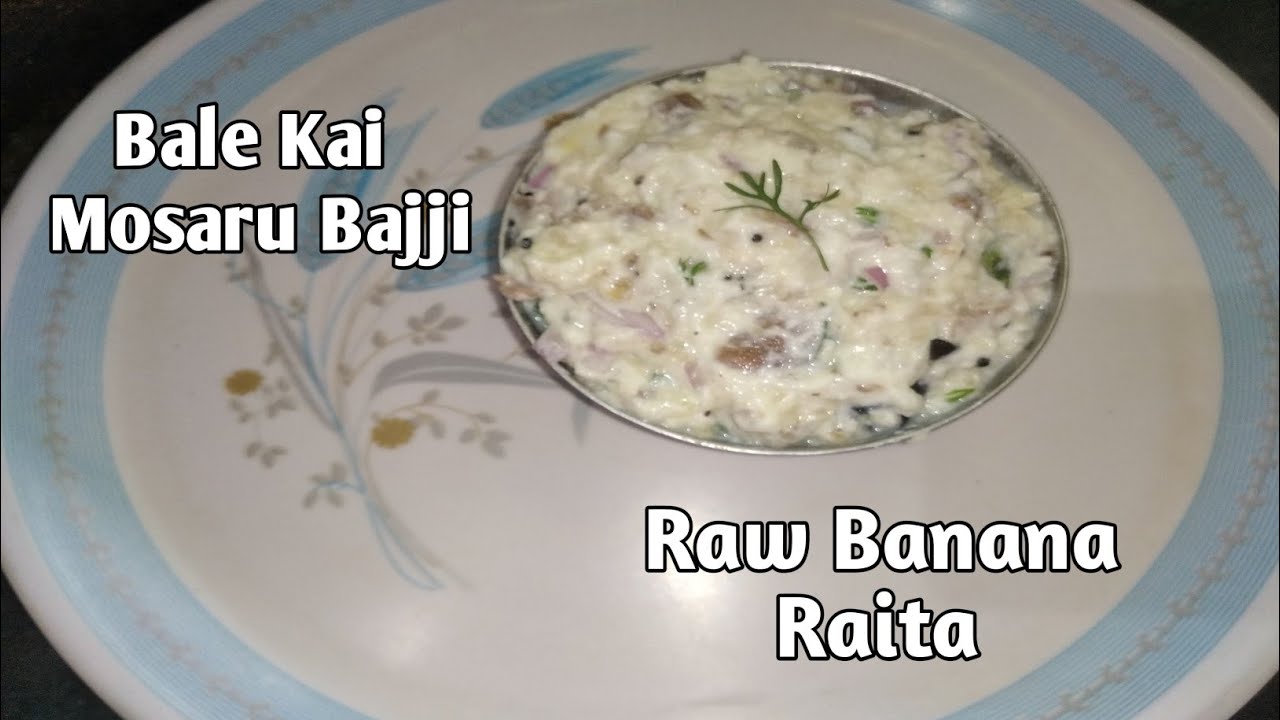Bale Kai Mosaru Bajji Recipe / Raw Banana Curd Bajji / Raw Banana Raita ...