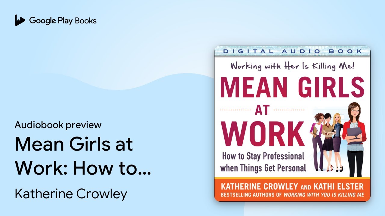 Mean Girls at Work: How to Stay Professional… by Katherine Crowley ...