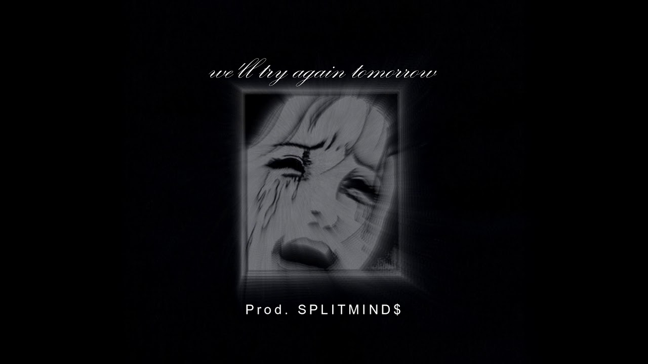TVBUU - We'll Try Again Tomorrow | Prod. SPLITMIND$ | - YouTube Music