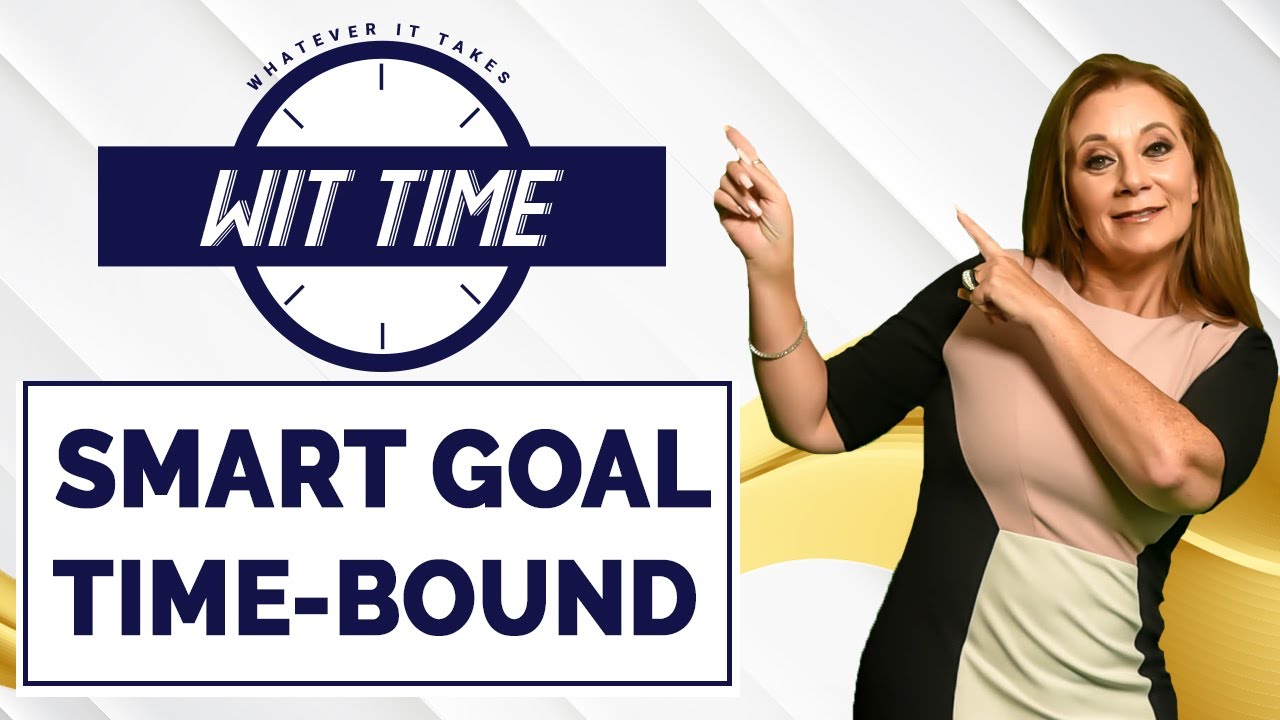 WIT TIME | SMART Goal Checklist : Time-bound - YouTube