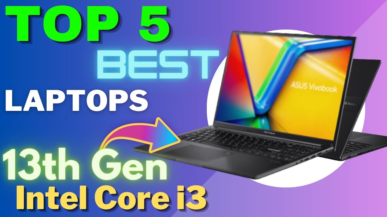 Best Laptops 2023 | Latest Intel 13th Gen Core i3 Laptop | Top 5 Best ...