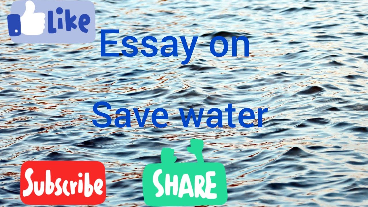 ESSAY Save water/Precious for life 10_JAN_2022 - YouTube
