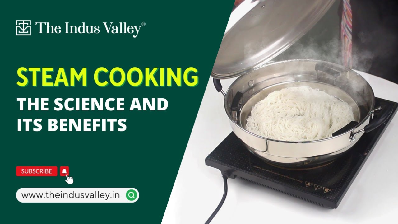 The Science Behind Steam Cooking: Unlocking Health Benefits | Science ...