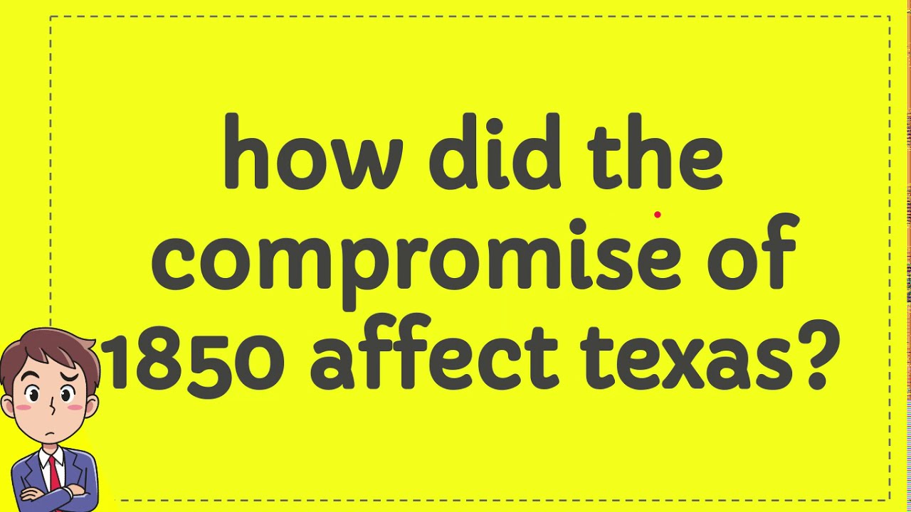 how did the compromise of 1850 affect texas? - YouTube