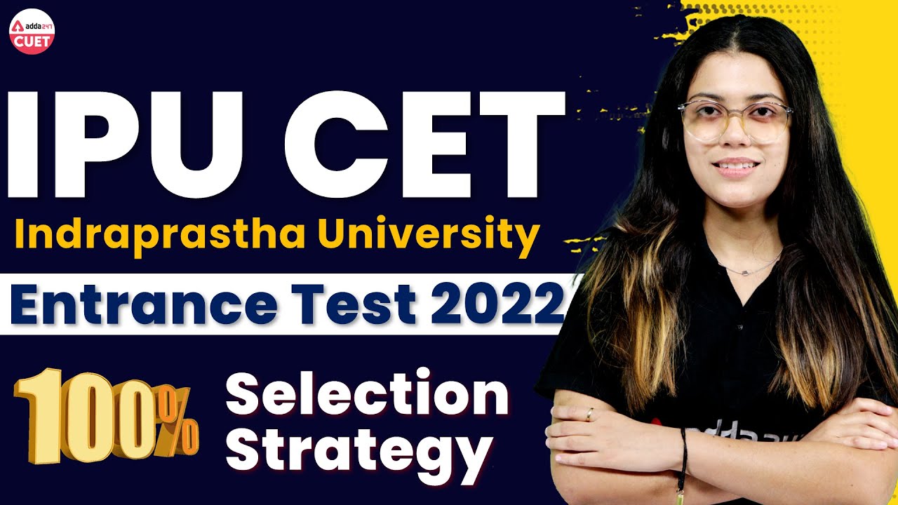IPU CET Entrance Exam 2022 | Complete Strategy | IP University Test ...