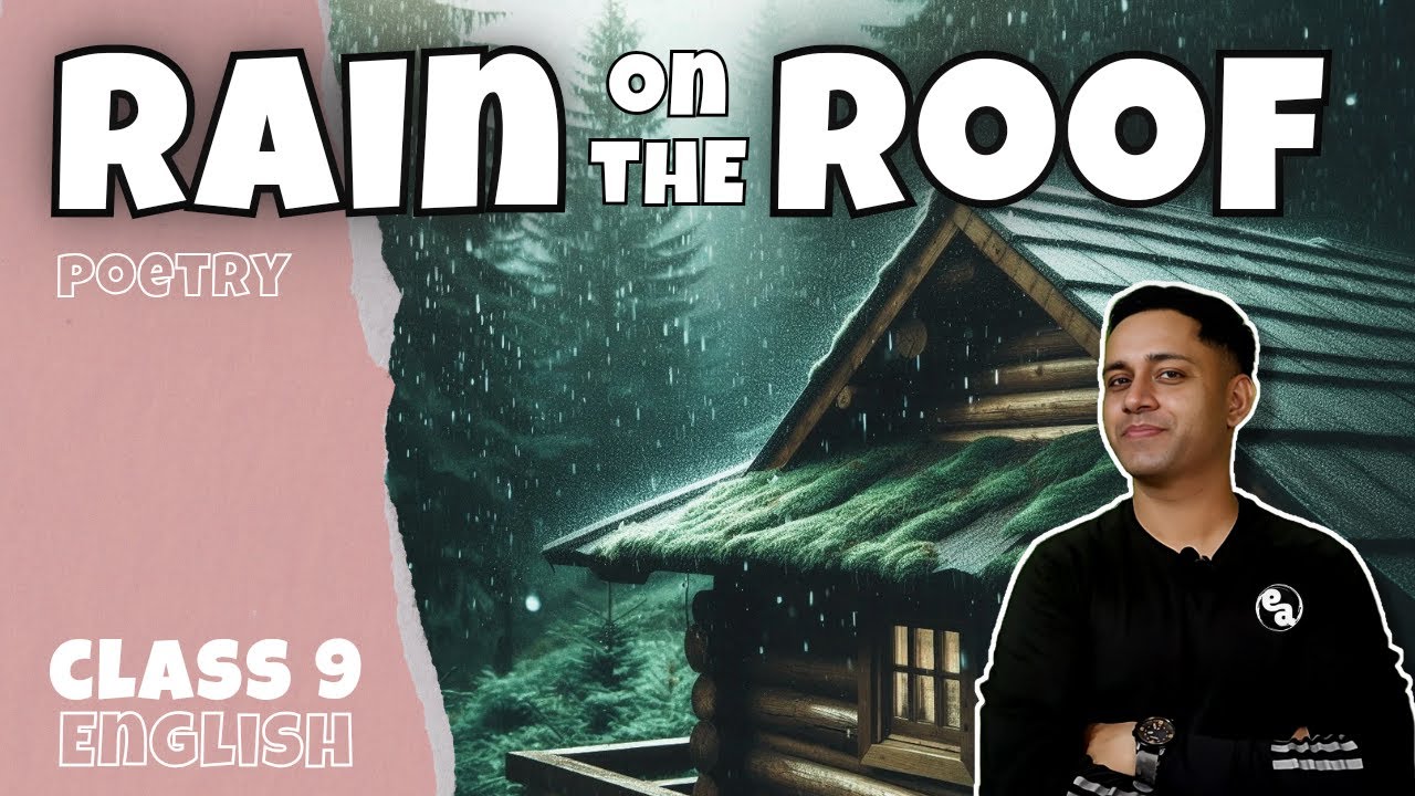 Rain on the Roof Class 9 English Poem | Line-by-Line Explanation ...