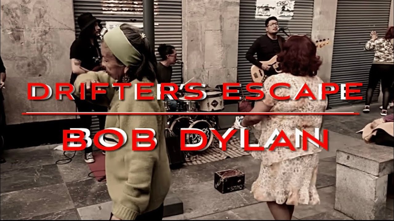 BOB DYLAN . DRIFTER’S ESCAPE - YouTube