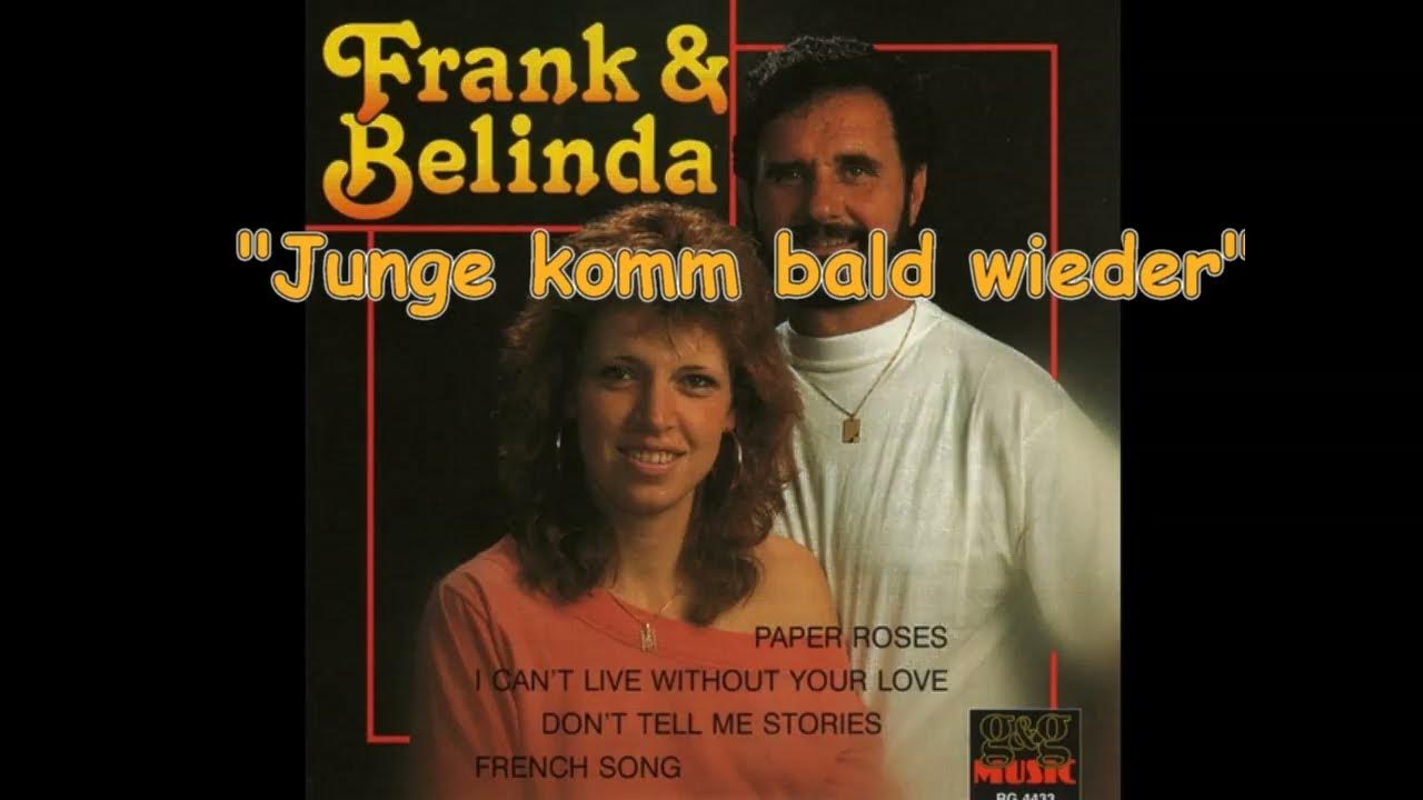 Frank Ferrari & Belinda - Junge komm bald wieder. - YouTube