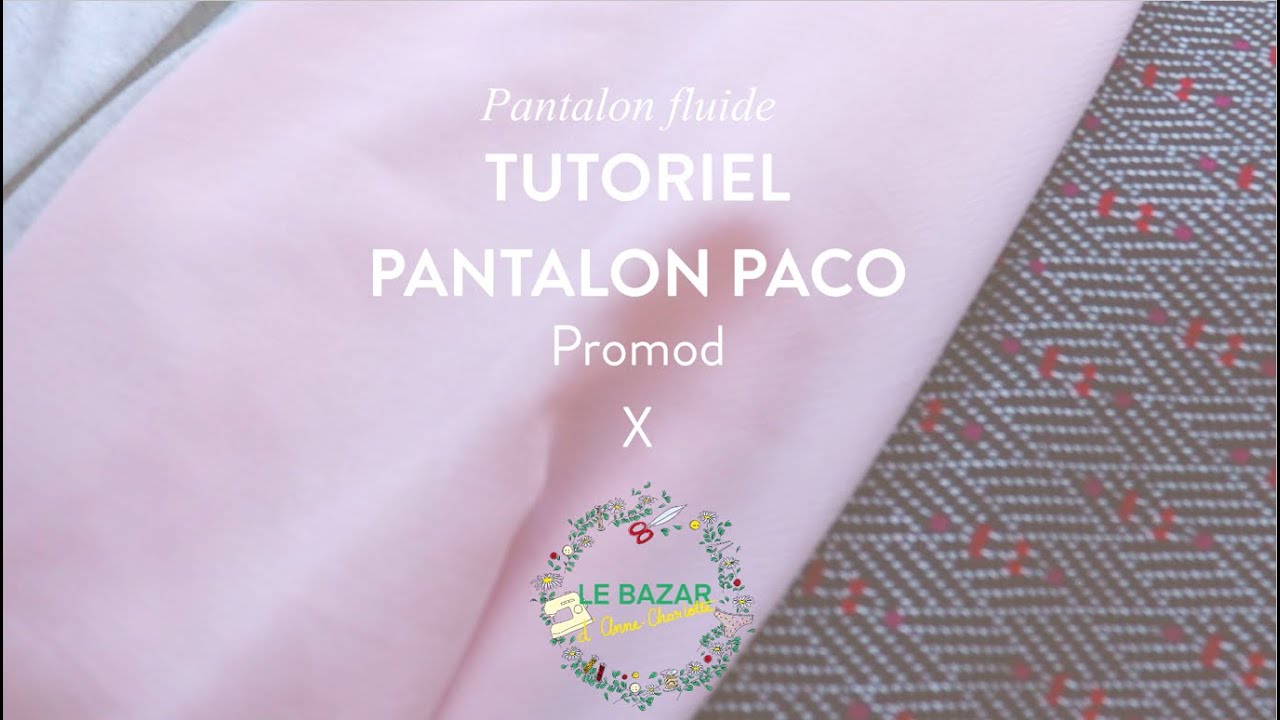 PROMOD COUTURE - TUTO Pantalon PACO - YouTube