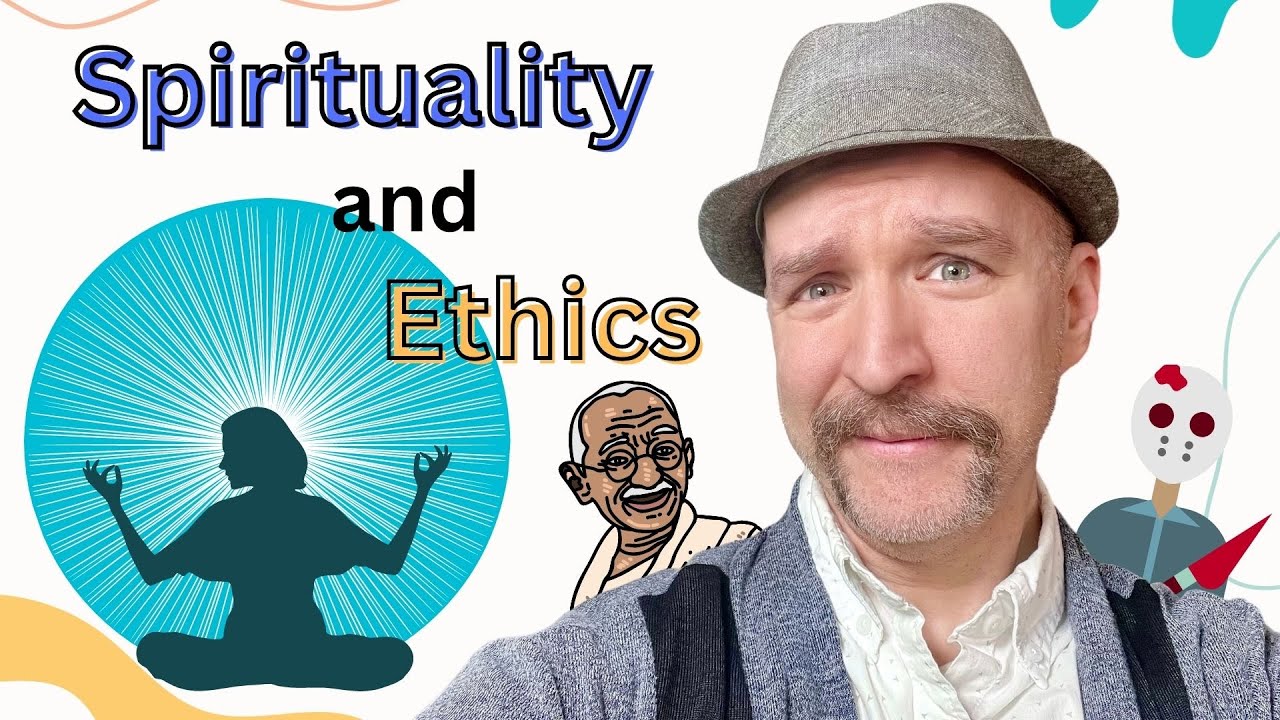 Spirituality and Ethics - YouTube