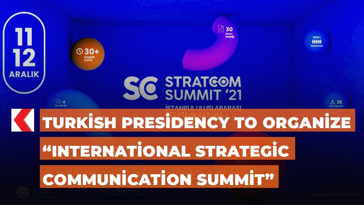 Turkish presidency to organize “International Strategic Communication ...