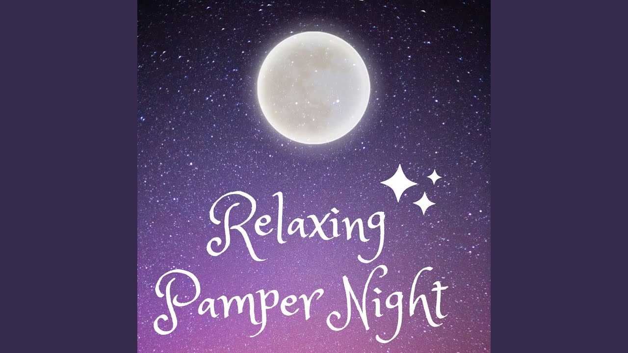 Relaxing Pamper Night - YouTube
