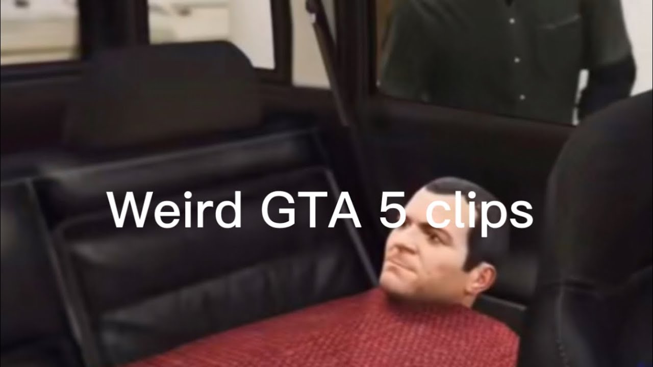 Weird GTA clips - YouTube