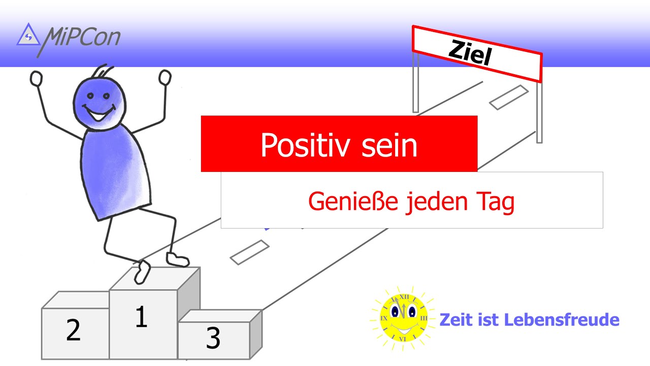 Eine positive Lebenseinstellung - 9. Tipps, die Dir dabei helfen sollen ...