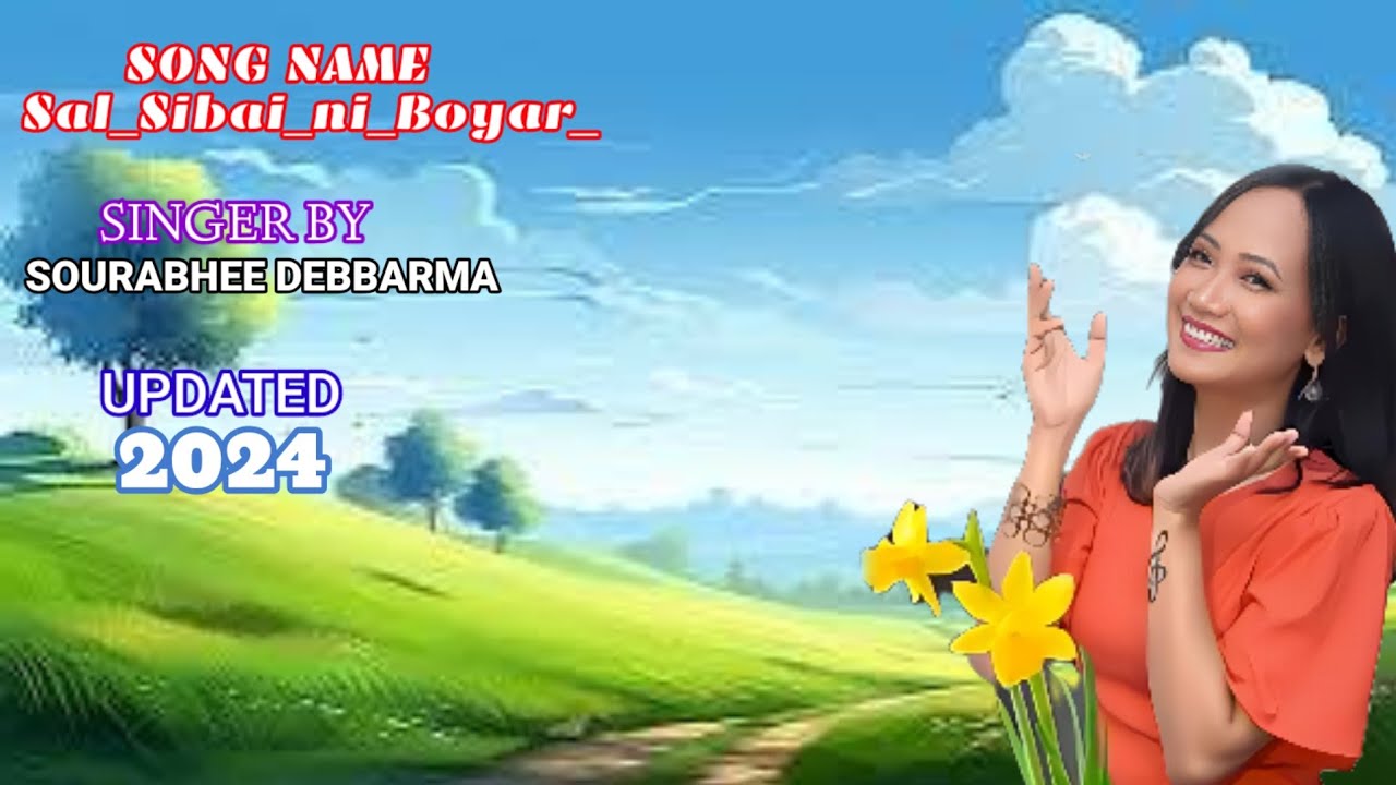Sal_Sibai_ni_Boyar_Kwchang_Sourabhee_Debbarma___Old_Kokborok_Romantic_song_updated_2024 - YouTube