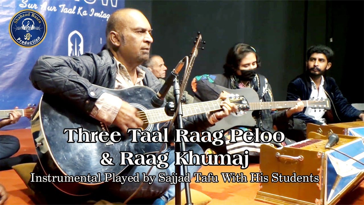 Three Taal Raag Peelo & Raag Barow | Instrumantal Played By Sajjad Tafu ...