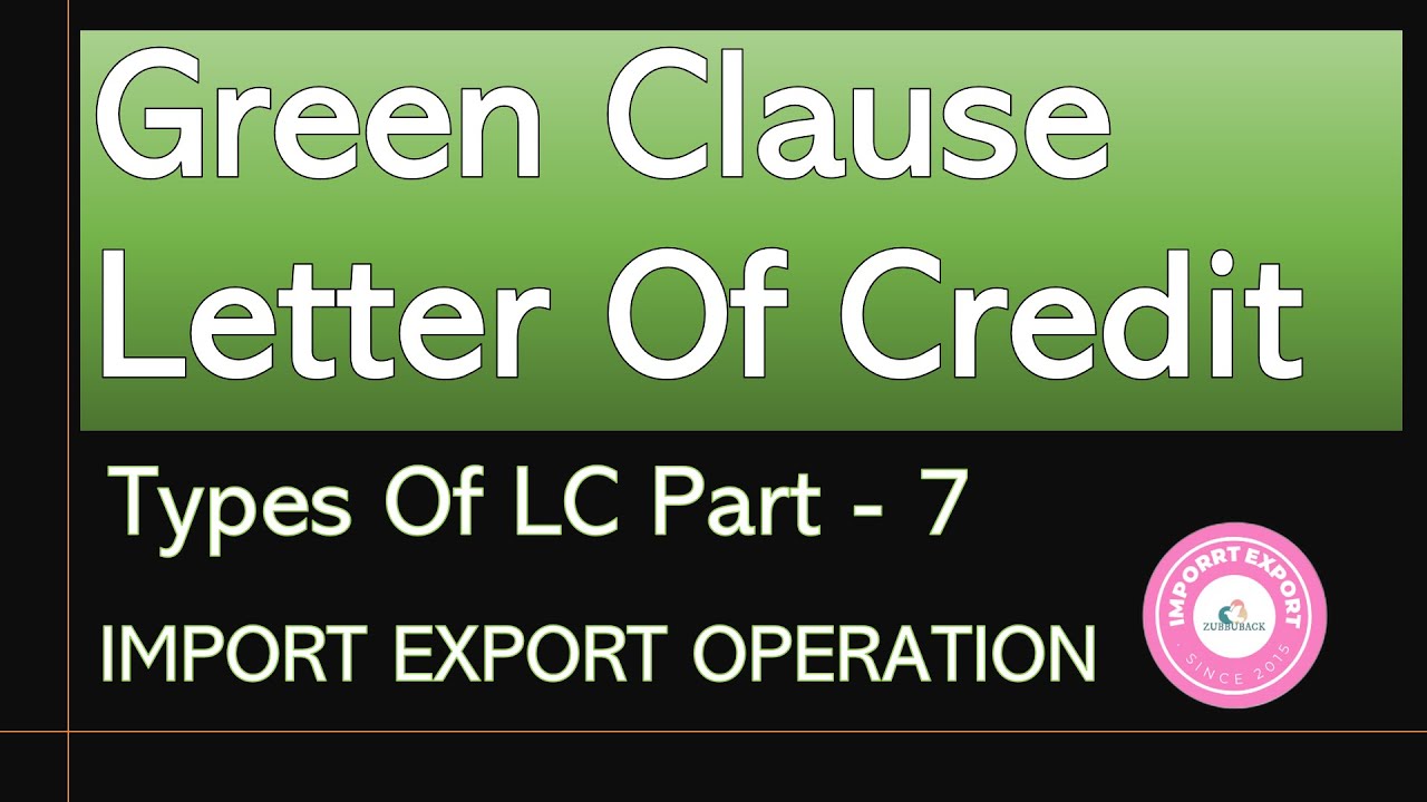 What is Green Clause Letter of Credit in Import Export - YouTube