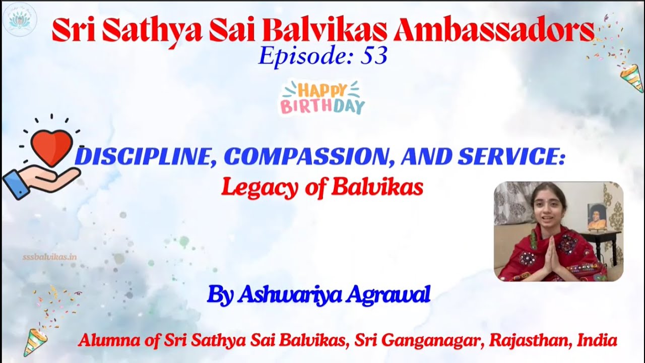 Sri Sathya Sai Balvikas Ambassadors | Ep 53 | Discipline compassion and ...