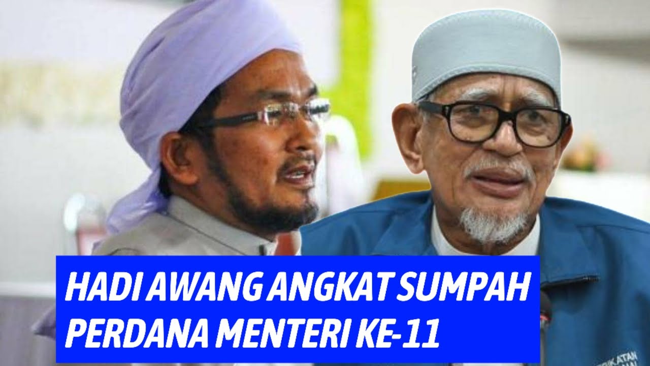 HADI AWANG DIPILIH JADI PERDANA MENTERI KE-11 - YouTube