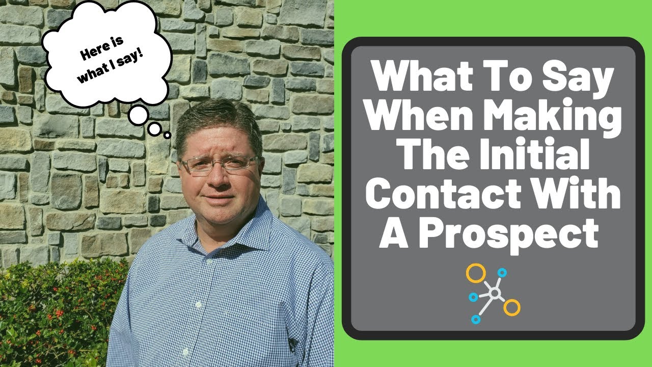 What To Say When Making Initial Contact With A Prospect - YouTube