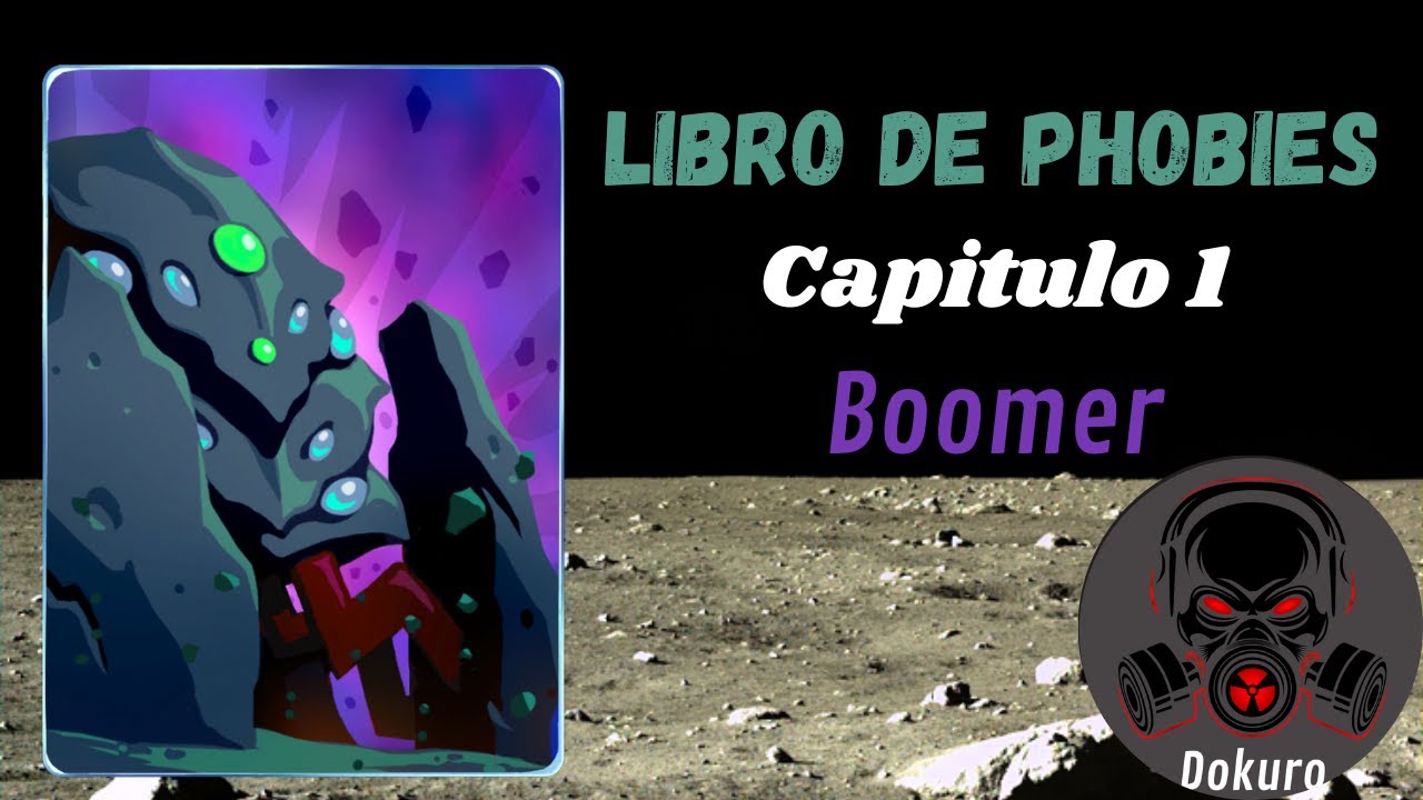 El Libro de Phobies - Capitulo 1: Boomer #dokuro #phobies #phobiesgame ...