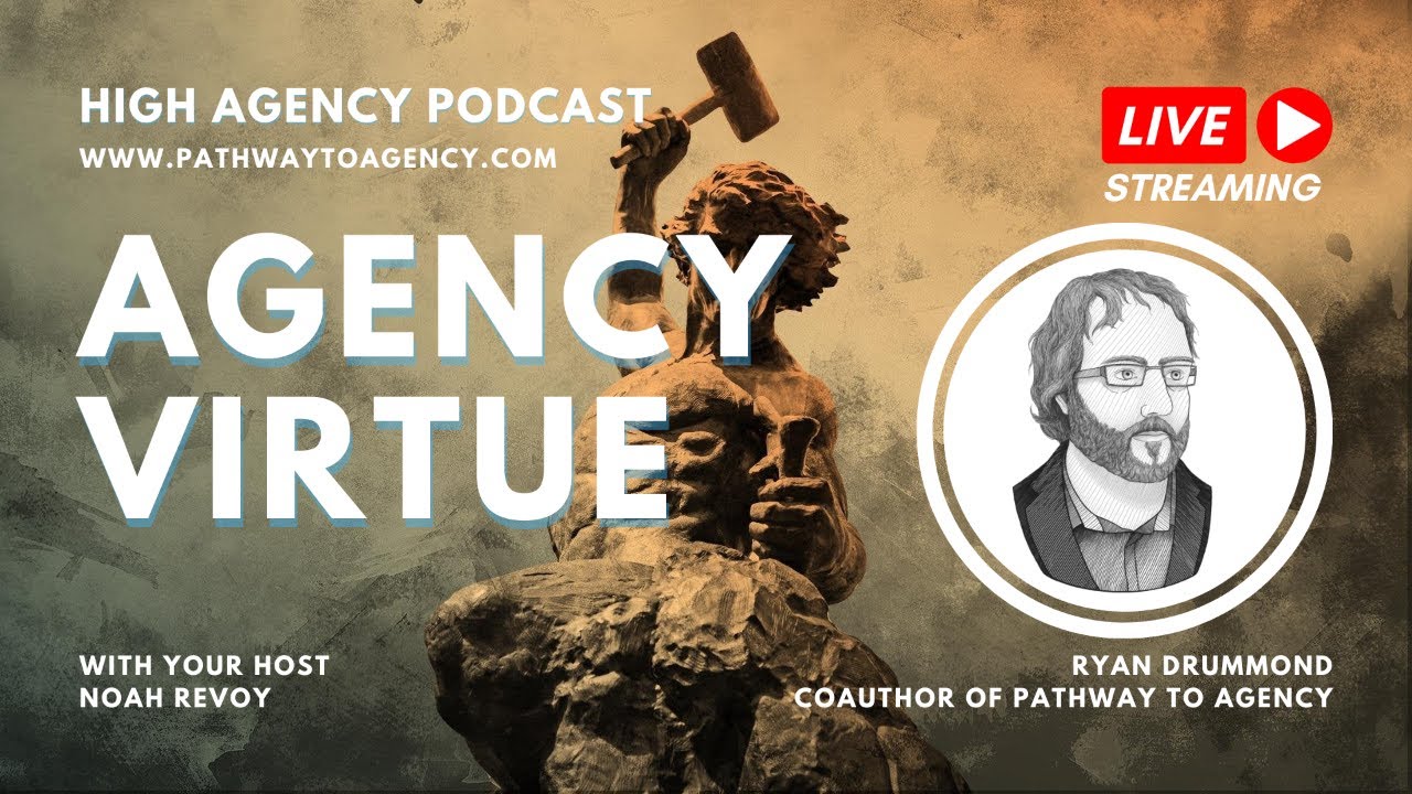 Agency and Virtue with Ryan Drummond - YouTube