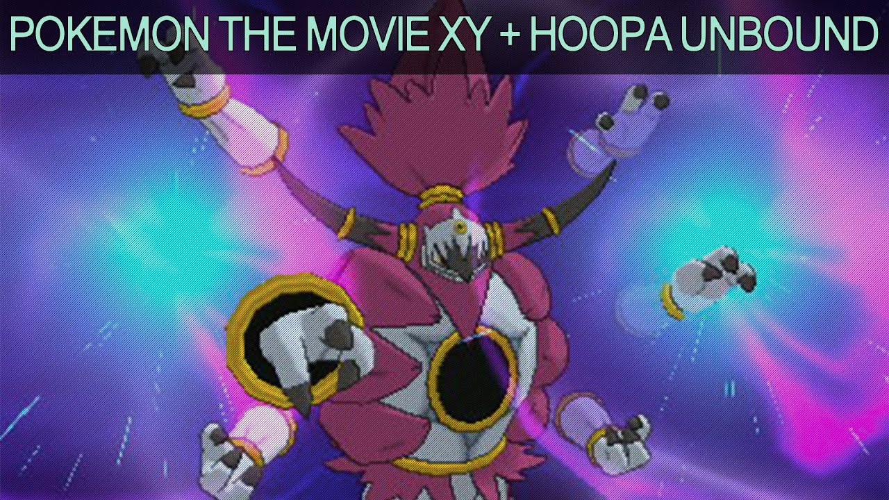 Pokemon The Movie XY + Hoopa Unbound NEWS AND PICTURES - YouTube