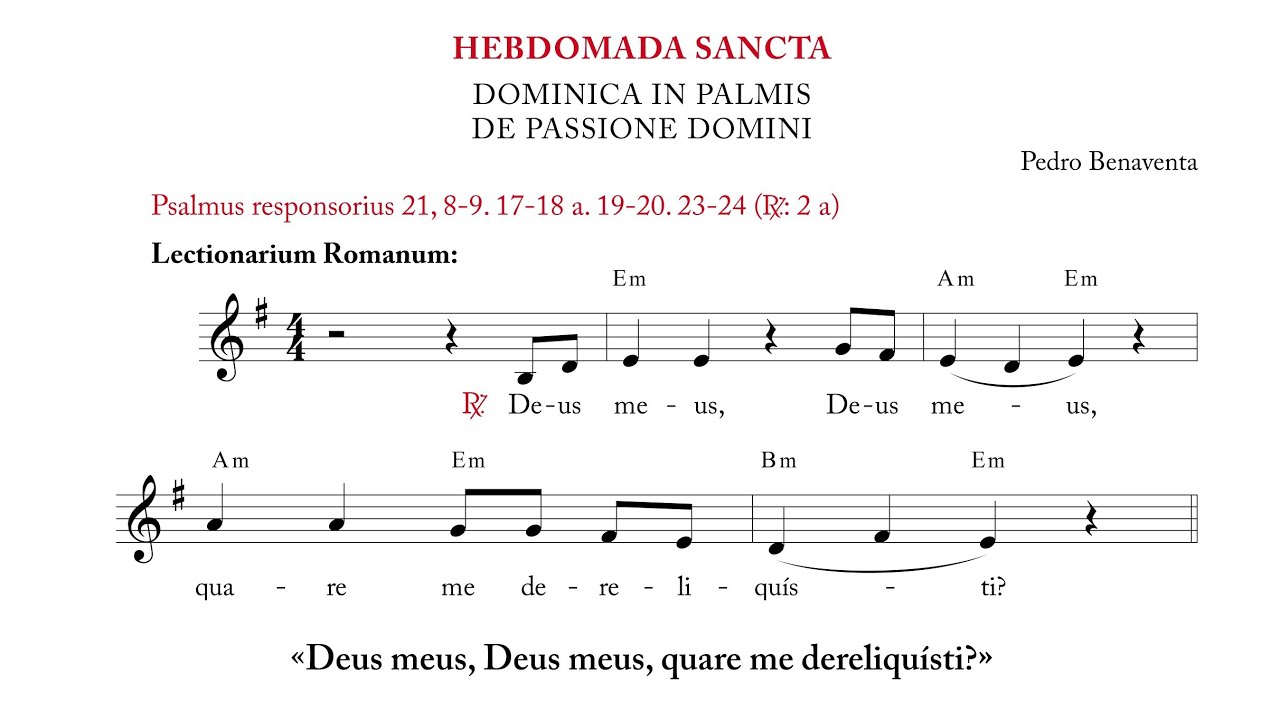 Psalmus 21. «Deus meus, Deus meus, quare me dereliquísti?» Dominica in ...