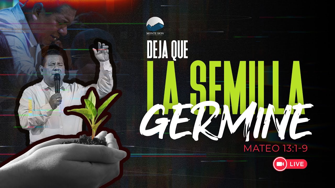 Deja que la Semilla Germine - YouTube