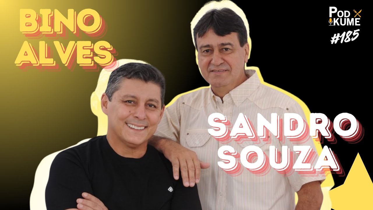 BINO ALVES + SANDRO SOUZA - Podcast PodKumê #185 - YouTube