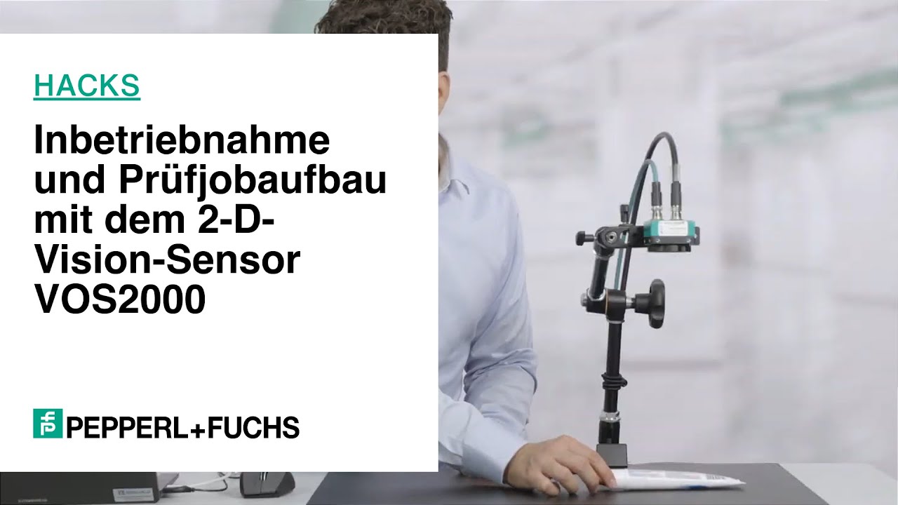 Pepperl+Fuchs Hacks: Inbetriebnahme und Prüfjobaufbau mit dem 2-D ...