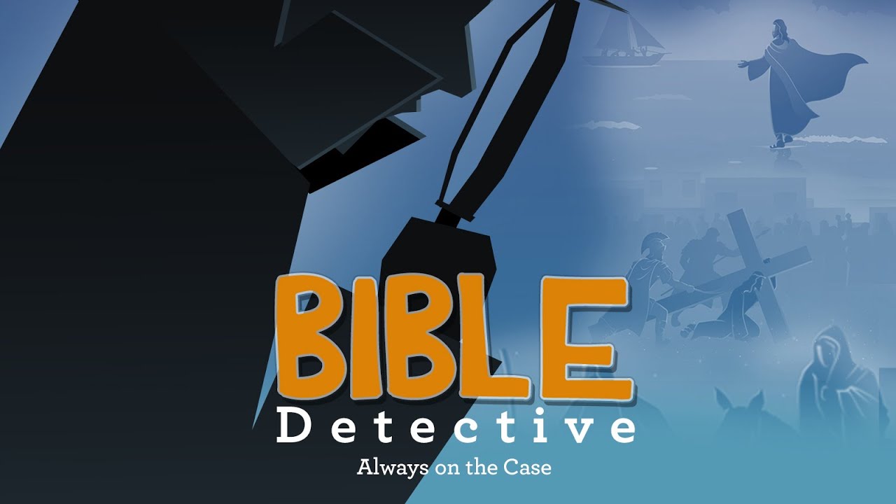 Bible Detectives - Always on the Case - YouTube