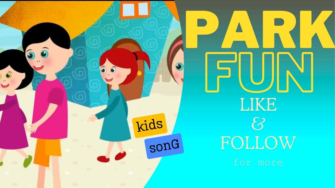 Park Fun Kids Song | 3D Animation | kids cartoon - YouTube