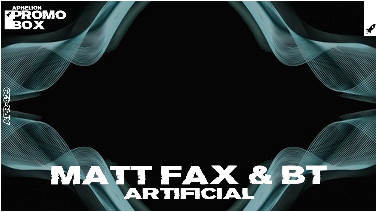 Matt Fax & BT - Artificial (Extended Mix) - YouTube