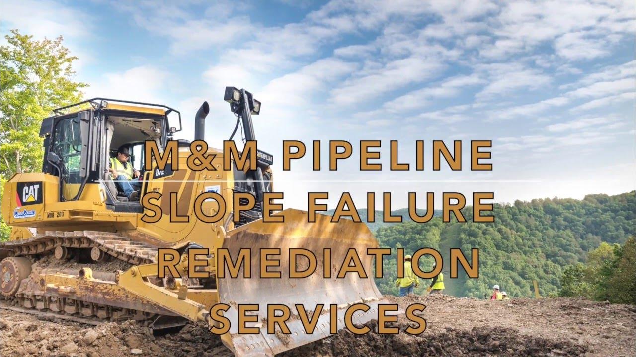 M&M Pipeline Services Slope Failure Remediation - YouTube
