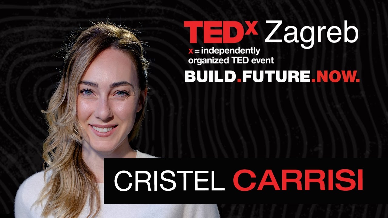 Cristel Carrisi I TEDxZagreb: BUILD.FUTURE.NOW - YouTube