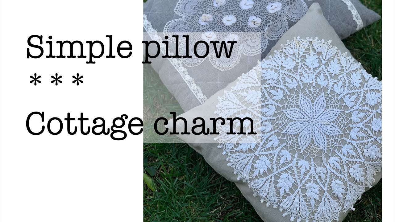 Make a simple pillow-vintage doily-simple sewing - YouTube