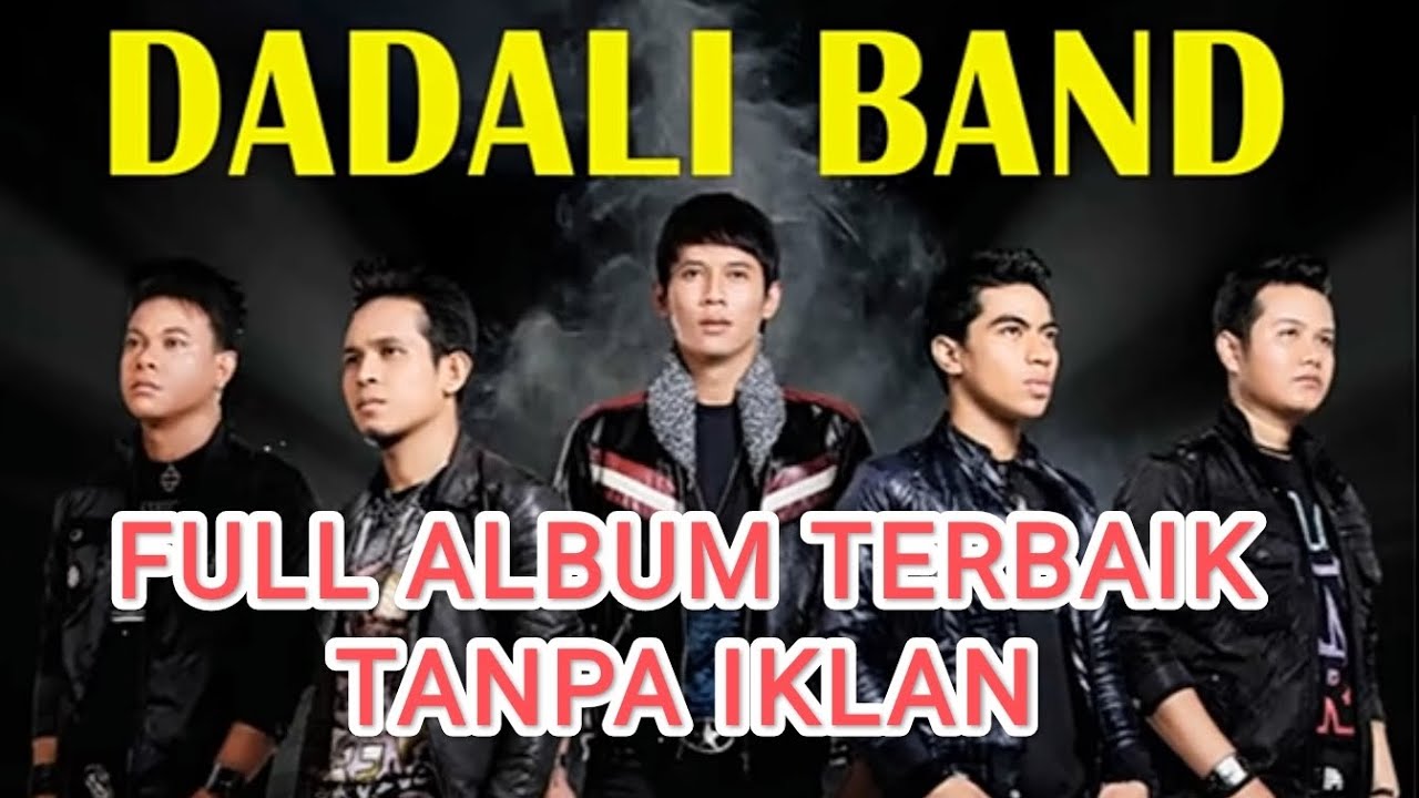 DADALI BAND. DI SAAT KAU PERGI FULL ALBUM PILIHAN TERBAIK 2022 - YouTube
