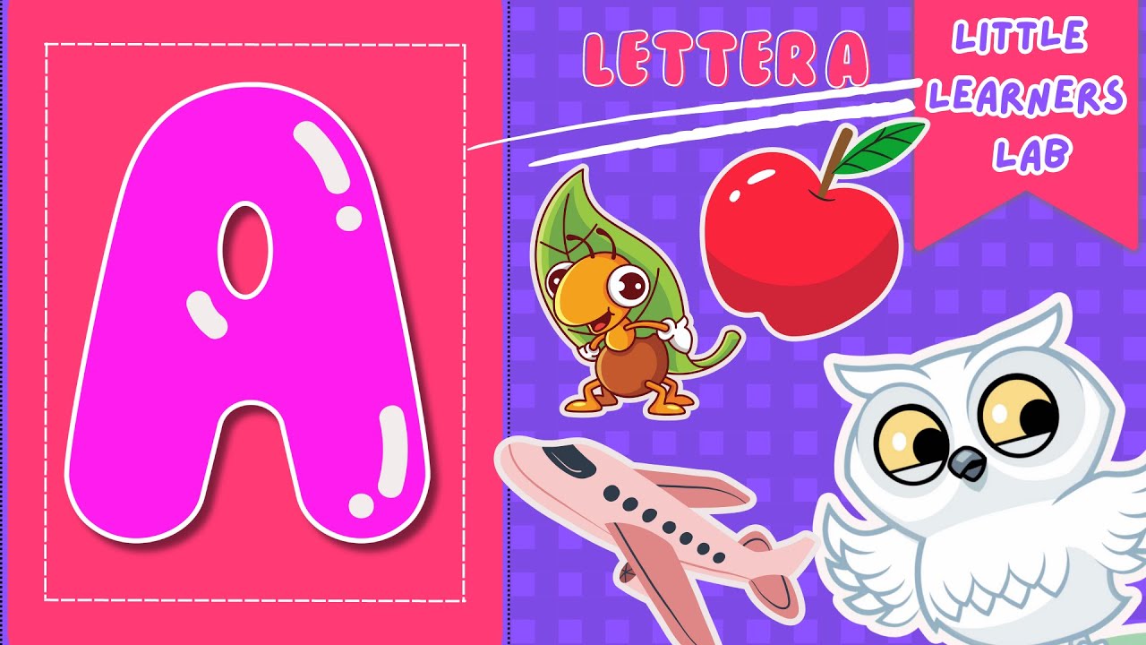 Little Learners Lab: Letter A | Learn the Alphabet | Toddler Learning Video - YouTube