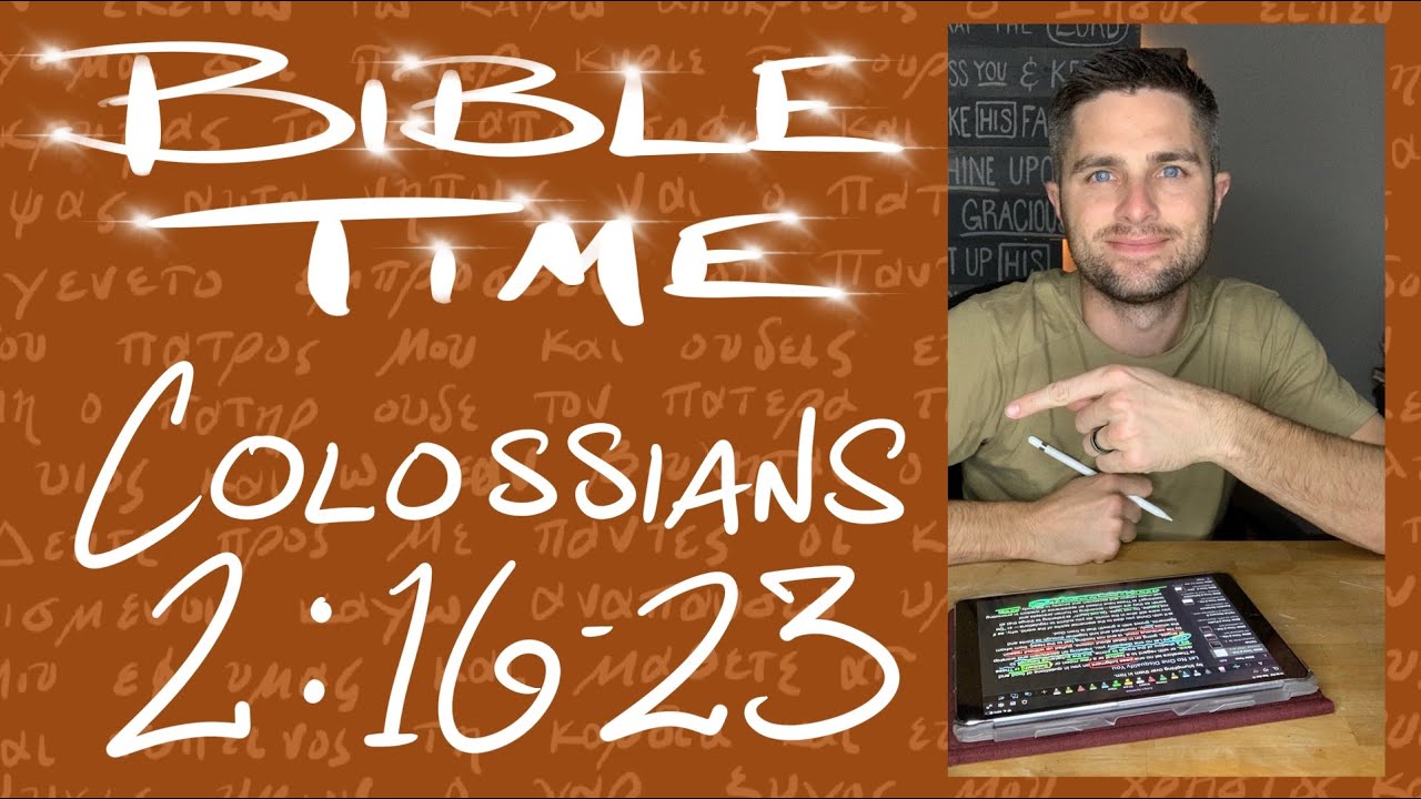Bible Time // Colossians 2:16-23 - Colossians 2:16-23 - Bible Portal