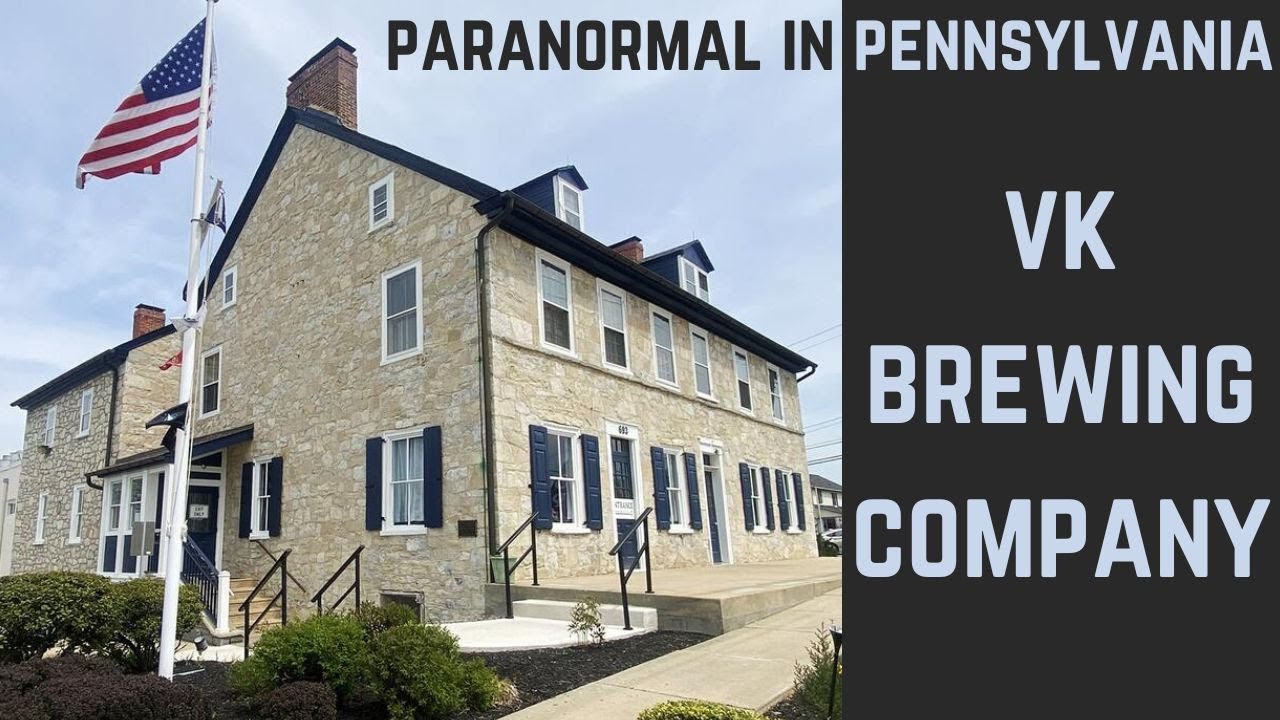 VK Brewing in Exton, PA: Spirits of the Ship Inn and Supernatural ...