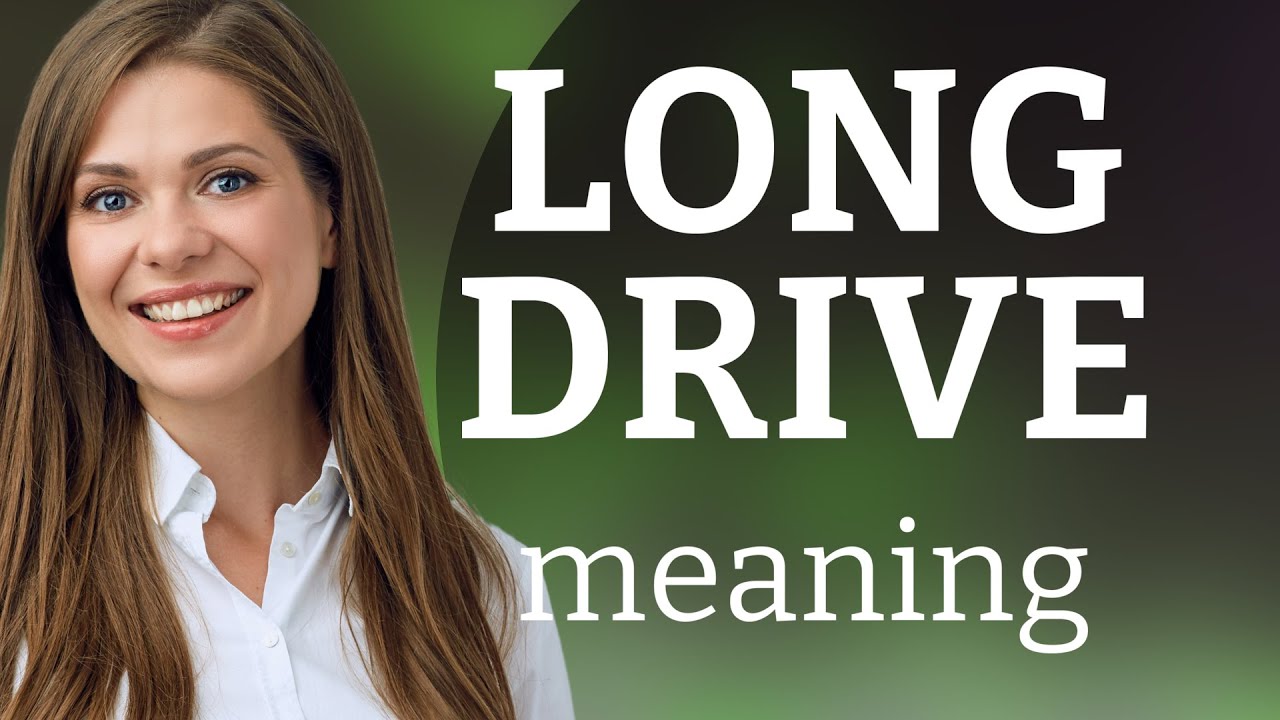 Unraveling the Phrase "Long Drive": An English Journey - YouTube