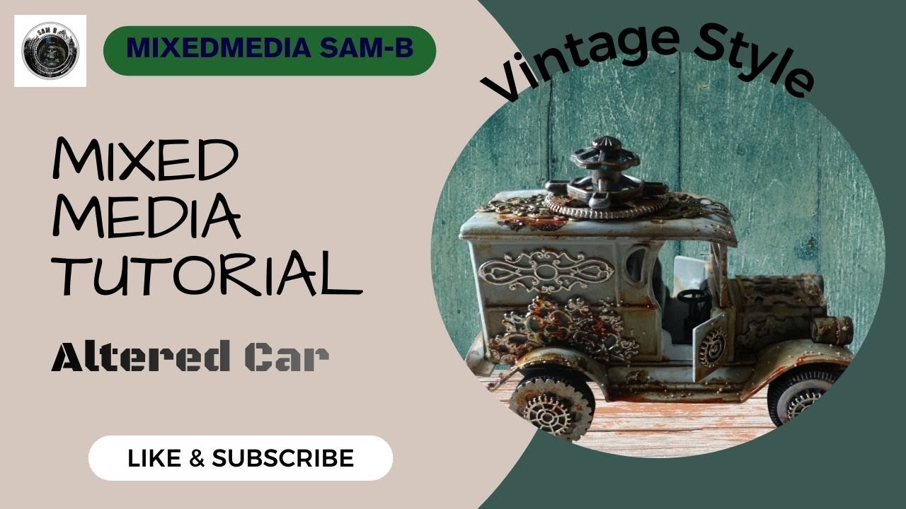 Mixed Media Tutorial - Sam B - Altered Car - YouTube