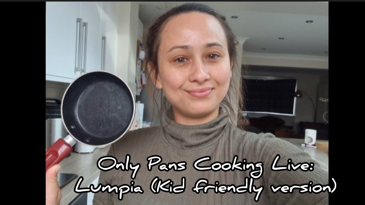 Only Pans Cooking Live: Lumpia Filipino (Kid Friendly Version) As Per Request By Cookie Monster ...
