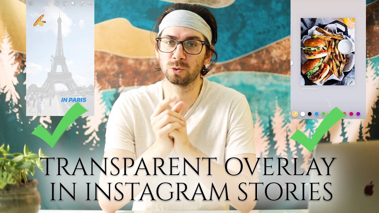 HOW TO GET A TRANSPARENT OVERLAY IN INSTAGRAM STORIES - TRY IT TODAY ...