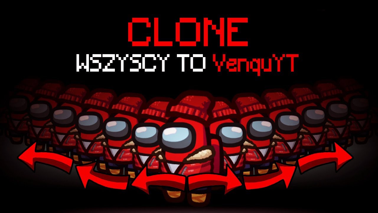 ZAGRAŁEM w TRYB CLONE w AMONG US! - YouTube