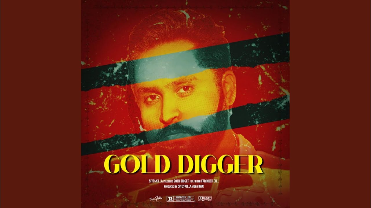 Gold Digger (feat. Varinder Gill) - YouTube