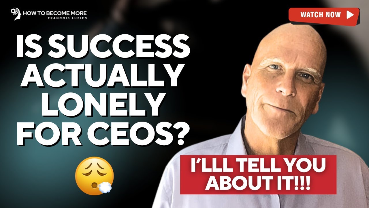 The Hidden Burden of Success: What No One Tells CEOs - YouTube