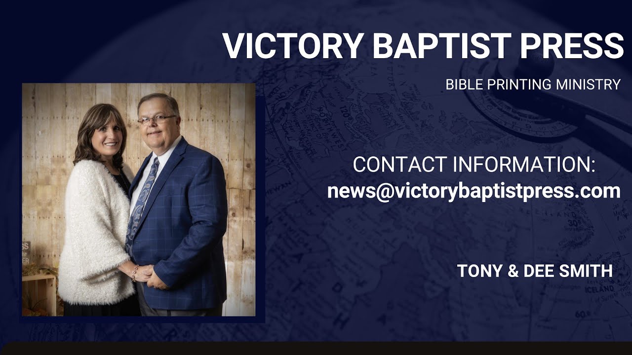 Missionary Update | Bro. Tony Smith | Victory Baptist Press - YouTube
